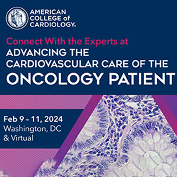 Stay on the Leading Edge of Cardio-Oncology - American College of ...