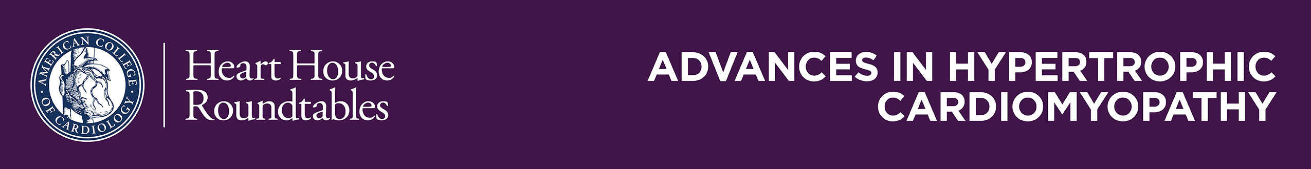 Advances in Hypertrophic Cardiomyopathy (HCM) Roundtable - American ...