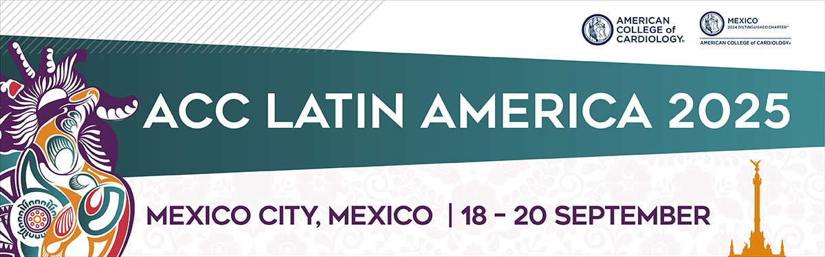 ACC Latin America 2025 - American College of Cardiology